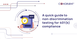 A quick guide to non-discrimination testing for 401(k) compliance ...