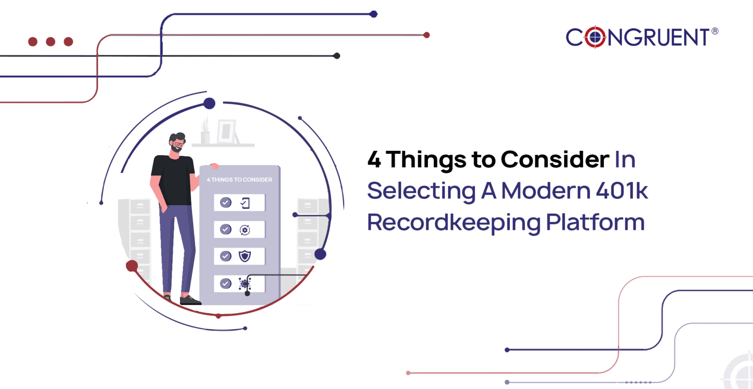 4 Things to Consider In Selecting A Modern 401k Recordkeeping Platform ...