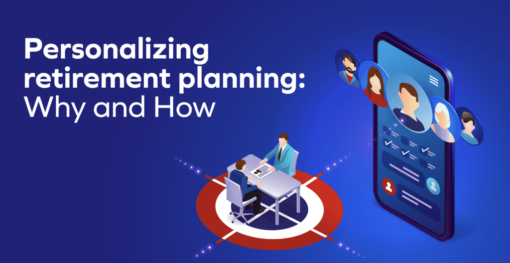 How to Personalize Retirement Planning using Technology? - Congruent ...
